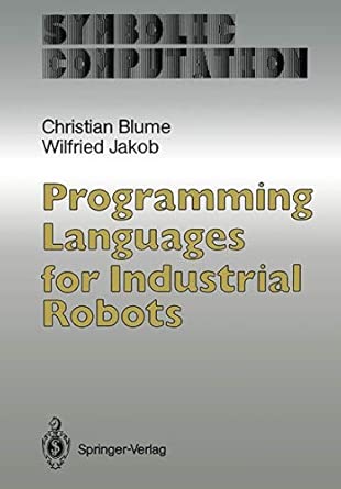Amazon.com: Programming Languages for Industrial Robots (Artificial Intelligence): 9783642827471 ...