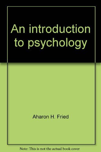 An Introduction to Psychology: Aharon H. Fried Ralph Norman Haber ...