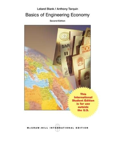 Basics of Engineering Economy: LELAND BLANK,ANTHONY TARQUIN ...