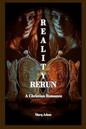 Reality Rerun: A Christian Romance: Adam, Marq: 9798387177613: Amazon.com: Books