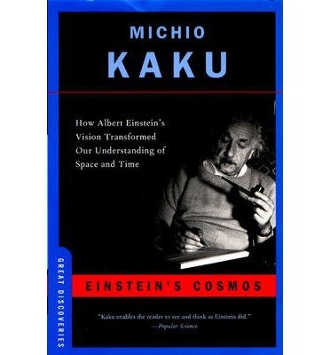 BY Kaku, Michio ( Author ) [{ Einstein's Cosmos: How Albert Einstein's ...