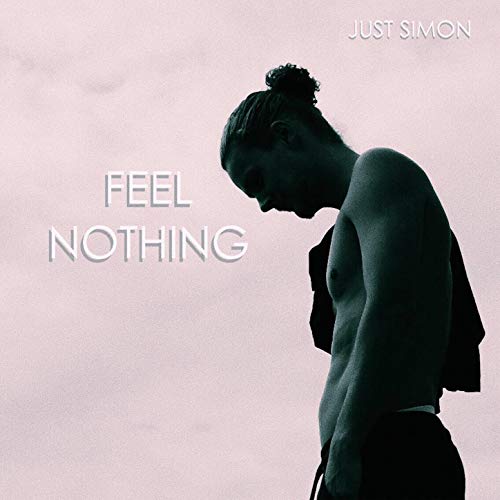 Écouter Feel Nothing par Just Simon sur Amazon Music Unlimited