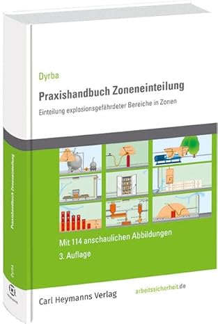 Praxishandbuch Zoneneinteilung: Einteilung explosionsgefährdeter ...