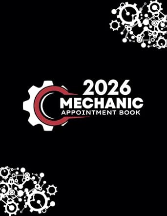 Mechanic Appointment Book 2026: Weekly and Daily Dated Planner from 7 ...
