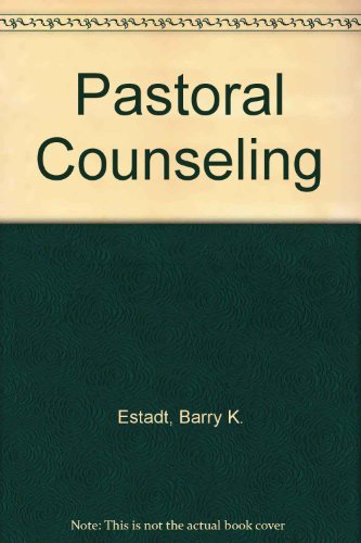 Amazon.com: Pastoral Counseling: 9780136529910: Estadt, Barry K ...