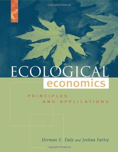 By Herman E. Daly - Ecological Economics: Principles and Applications ...