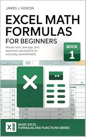Excel Math Formulas for Beginners: Master SUM, AVERAGE, and Essential ...