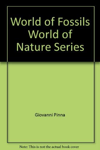 World of Fossils World of Nature Series: Pinna, Giovanni: 9780517120422 ...