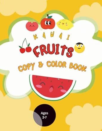 Kawai Fruits Coloring Book with Do-a-Dot Sheets: Fun Kawaii Fruits ...