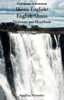 Shona-English/English-Shona Dictionary and Phrasebook[SHONA-ENGLISH ...
