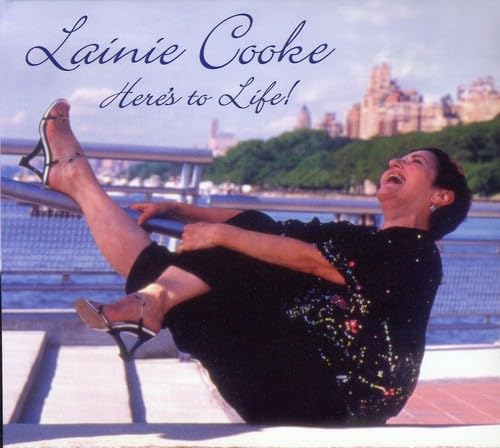 Heres to Life: Lainie Cooke, Roy Acuff, Richard Rodgers, Jule Styne ...