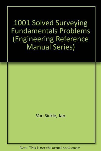 1001 Solved Surveying Fundamentals Problems (Engineering Reference ...
