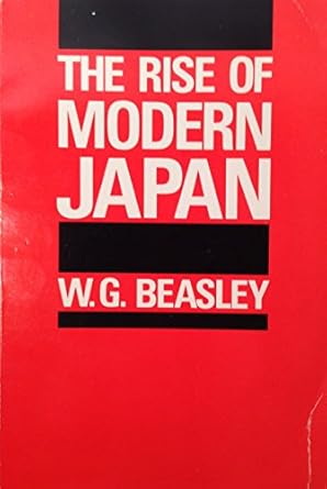Amazon.com: The Rise of Modern Japan: 9780312040772: W.G. Beasley: Books