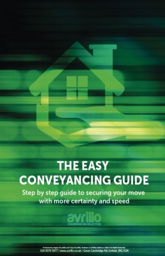 The Easy Conveyancing Guide: Step by Step Guide to Securing Your Move ...