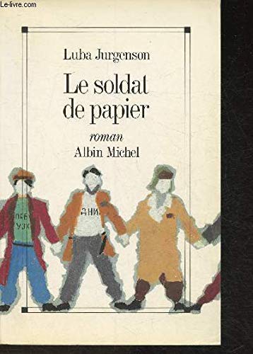 Amazon.com: Le soldat de papier: 9782226037619: Jurgenson, Luba: Books
