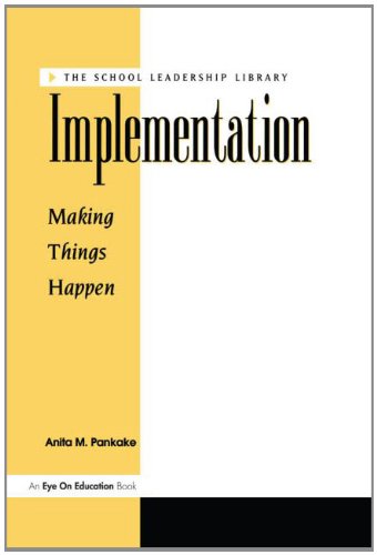 Implementation: Making Things Happen (School Leadership Library ...