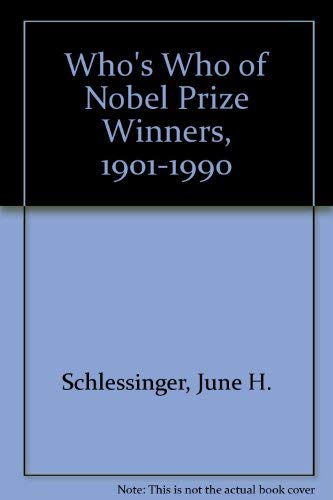 Amazon | Who's Who of Nobel Prize Winners, 1901-1990 | Schlessinger ...