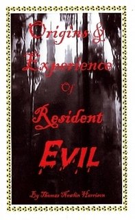 Origins & Experience of Resident Evil: Thomas Nowlin Harrison: Amazon ...