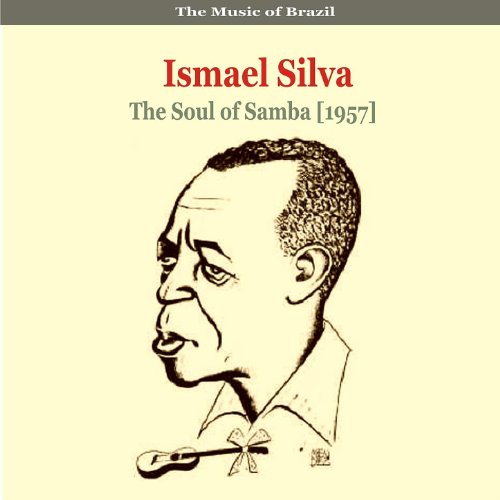 Play The Music of Brazil / Ismael Silva / The Soul of Samba (1957) by ...