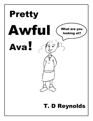 Amazon.com: Pretty Awful Ava! eBook : Reynolds, T. D: Kindle Store