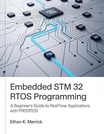 Amazon.com: EMBEDDED STM 32 RTOS PROGRAMMING: A Beginner’s Guide to ...