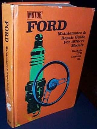 Motor Ford maintenance & repair guide for 1970-77 models: Galaxie, LTD ...