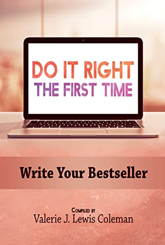 Do It Right the First Time: Write Your Best Book (Do It Right the First ...