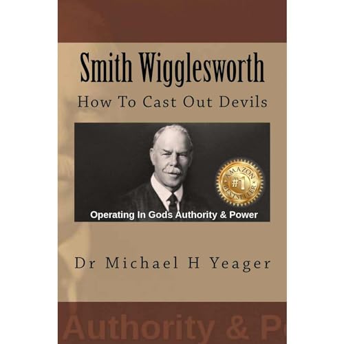 Amazon.com: Smith Wigglesworth: How To Cast Out Devils (Audible Audio ...