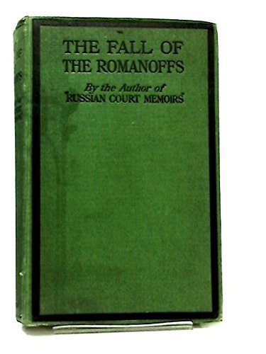 THE FALL OF THE ROMAN ROMANOFFS: HOW THE EX-EMPRESS AND RASPUTINE ...