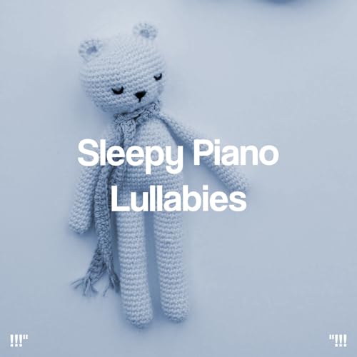 Play Sleepy Piano Lullabies by Sleep Baby Sleep, Baby Lullaby & Monarch ...