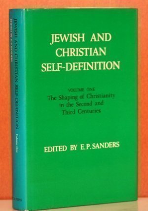 Jewish and Christian Self-Definition, Vol. 1: The Shaping of ...