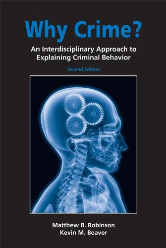 Why Crime?: An Interdisciplinary Approach to Explaining Criminal ...