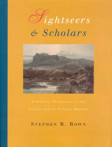 Sightseers and Scholars: Scientific Travellers in the Golden Age of ...