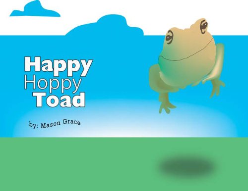 Happy Hoppy Toad - Kindle edition by GRACE, MASON, Grace, Mason ...