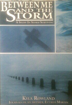 Between Me and the Storm: Kyla Rowland.: 9785550125748: Amazon.com: Books