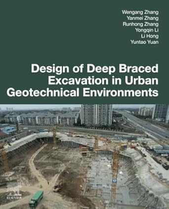 Design of Deep Braced Excavation in Urban Geotechnical Environments ...