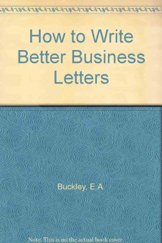 Buy How to Write Better Business Letters Book Online at Low Prices in ...