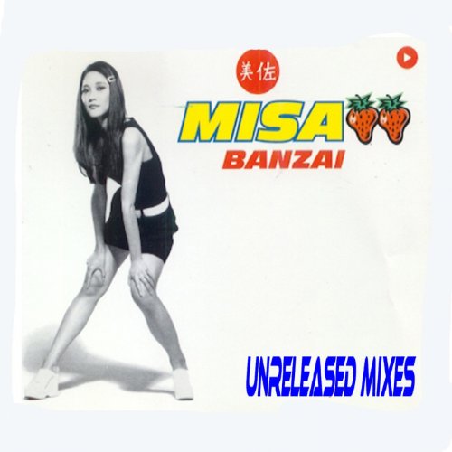 Play Banzai (Unreleased mixes) by Misa on Amazon Music