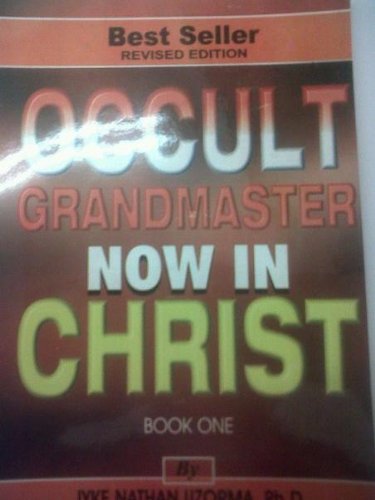 Occult Grandmaster Now In Christ: Amazon.co.uk: 9789780663841: Books