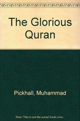 The Glorious Quran: Anonymous, Muhammad Marmaduke Pickthall ...