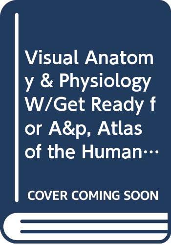 Visual Anatomy & Physiology W/Get Ready for A&p, Atlas of the Human ...