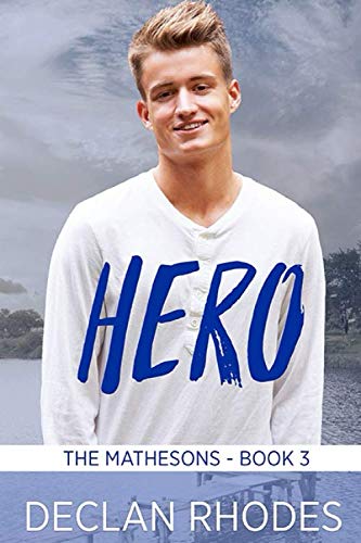 Hero: The Mathesons Book 3: Rhodes, Declan: 9781072640868: Amazon.com ...