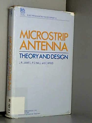 Microstrip Antenna Theory and Design (INSTITUTION OF ELECTRICAL ...