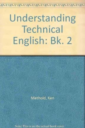 Understanding Technical English, Book 2: Bk. 2 : Methold, K. and ...