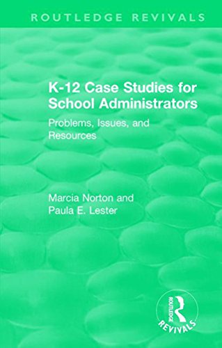 K-12 Case Studies for School Administrators: Problems, Issues, and ...