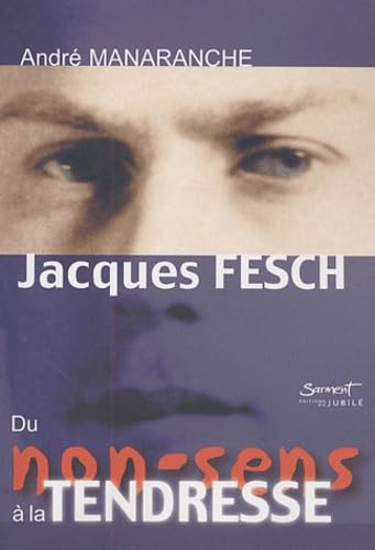 Amazon.com: Jacques Fesch, du non-sens à la tendresse: 9782866793654 ...