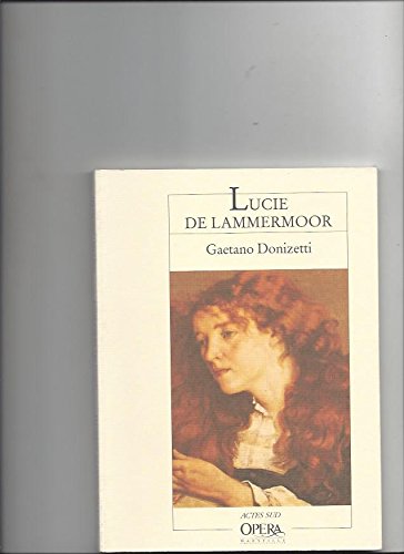 Amazon.com: Lucie de Lammermoor (Arts) (French Edition): 9782742703470 ...