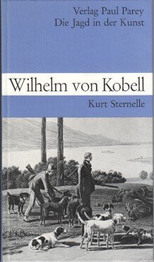 Wilhelm von Kobell. : STERNELLE, Kurt: Amazon.de: Bücher