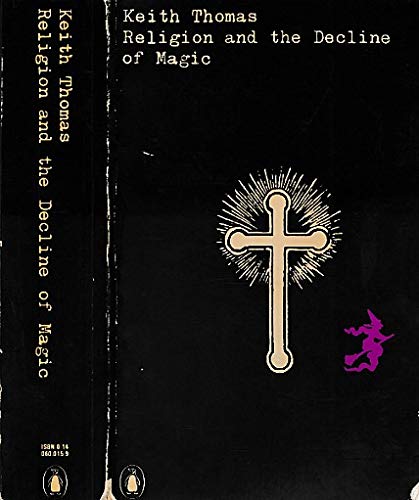 Religion And the Decline of Magic: Thomas, Keith: 9780140600155: Amazon ...