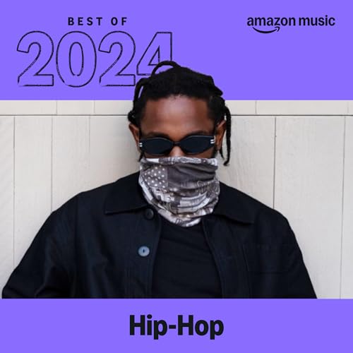 Best of 2024: Hip-Hop Playlist en Amazon Music Unlimited